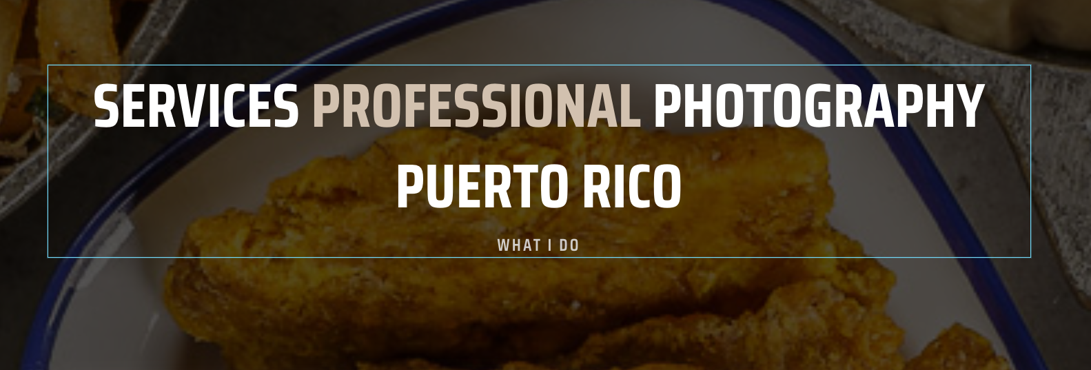 Services Professional Photography Puerto Rico - Robert Food Photo